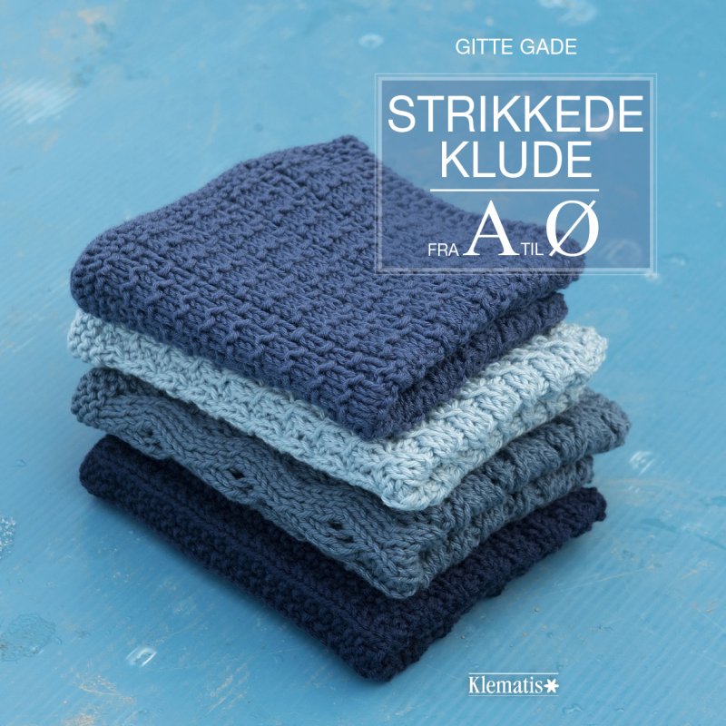 Strikkede Klude Fra A Til ø - Gitte Gade - Bog - Shoppen dk